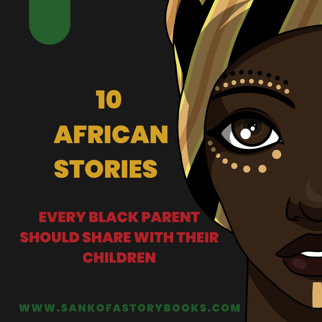 10 African Stories Every Black Parent Should Share with Their Children ...
