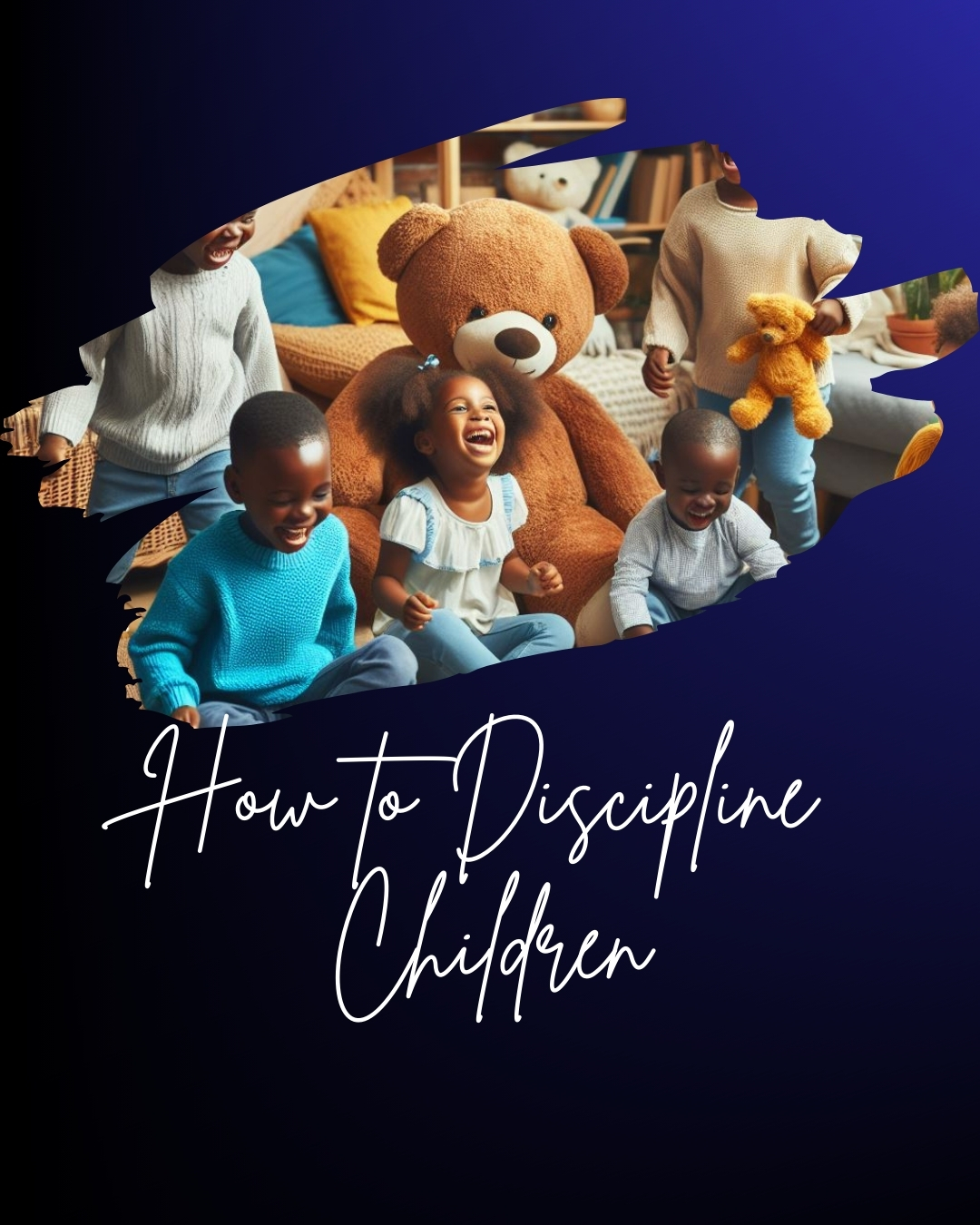 8 Tips On How To Discipline Children - Sankofa Children Story Books