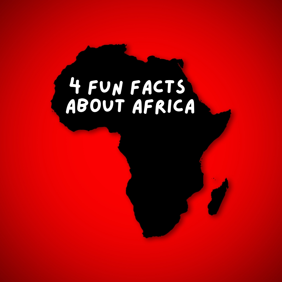 4 Fun Facts About Africa - Sankofa Children Story Books