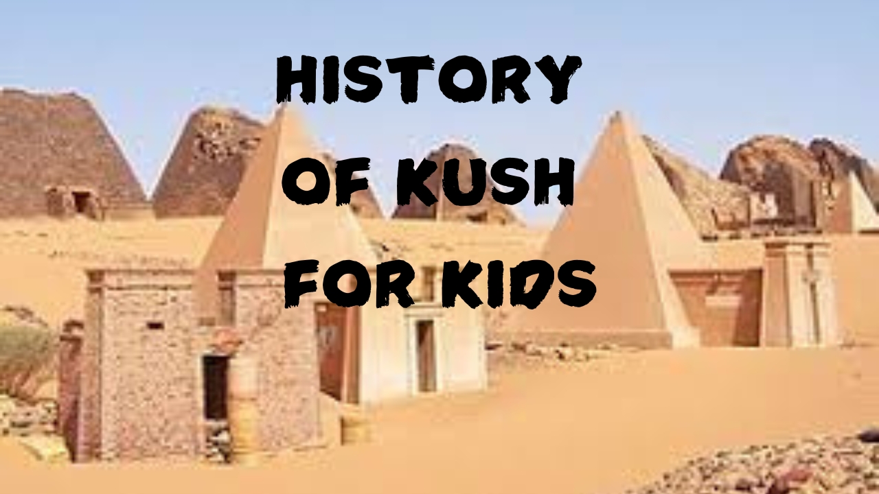 The History of Kush for Kids: The Ancient African Kingdom - Sankofa ...